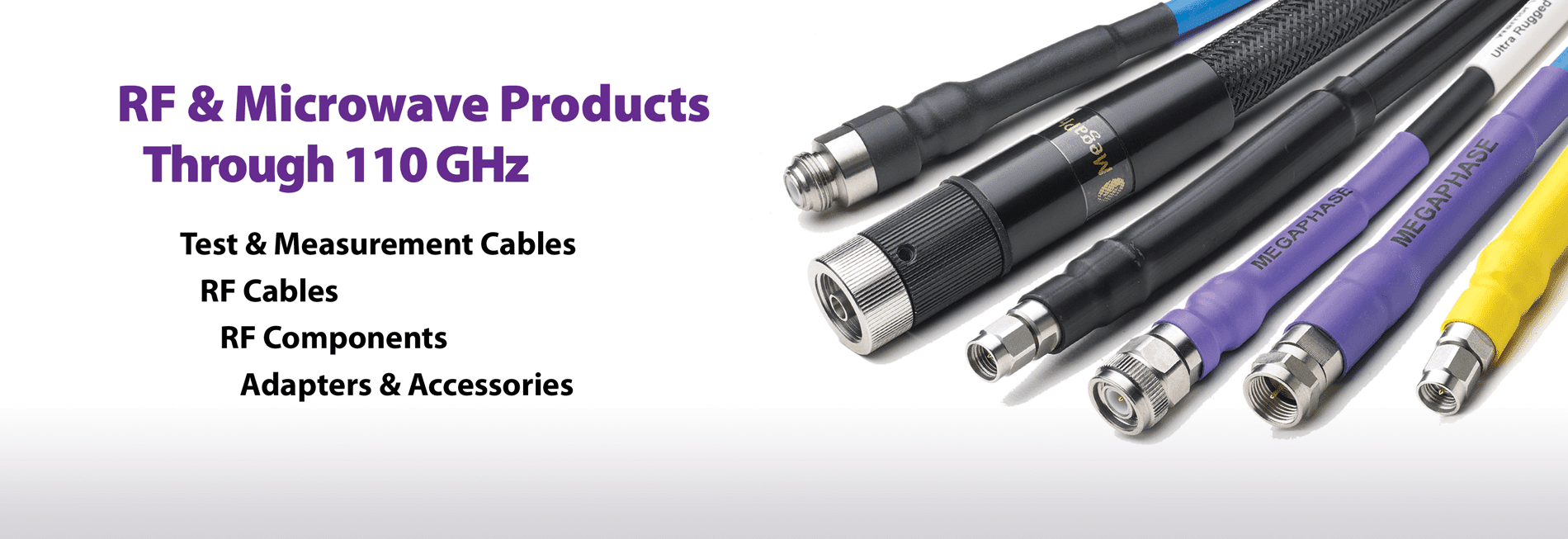 MegaPhase | RF, Coaxial & Microwave, Test and Measurement Cables